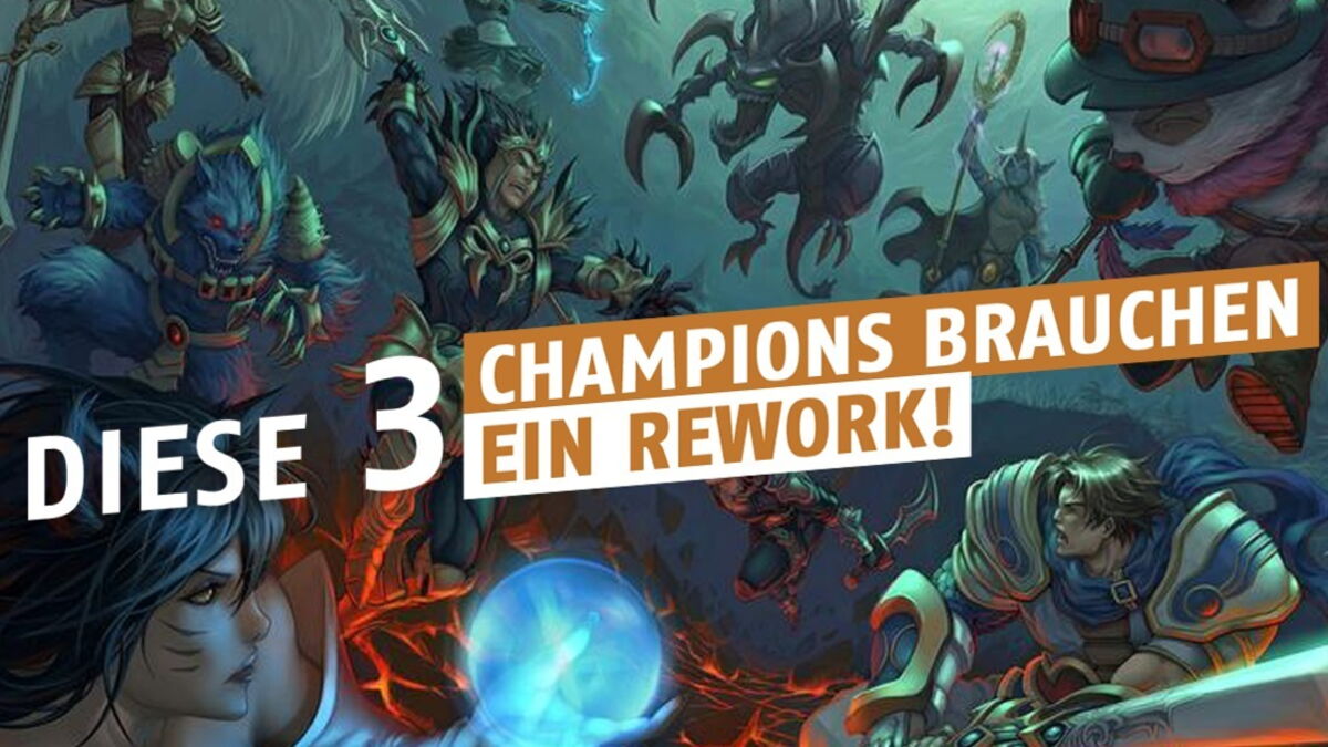 League of Legends: Diese 3 Champions sollten ein Rework bekommen, wenn ...