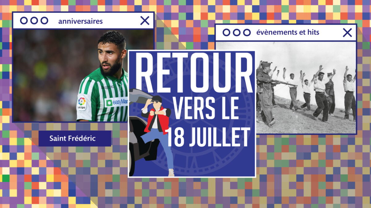 18 juillet : saint, signe, anniversaires célèbres, événements… ce qui ...