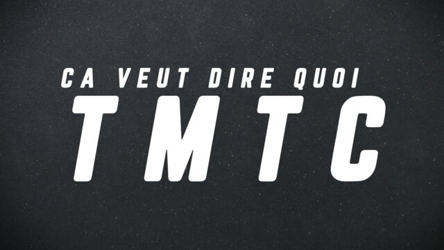 TMTC définition : quelle est la signification de ce mot