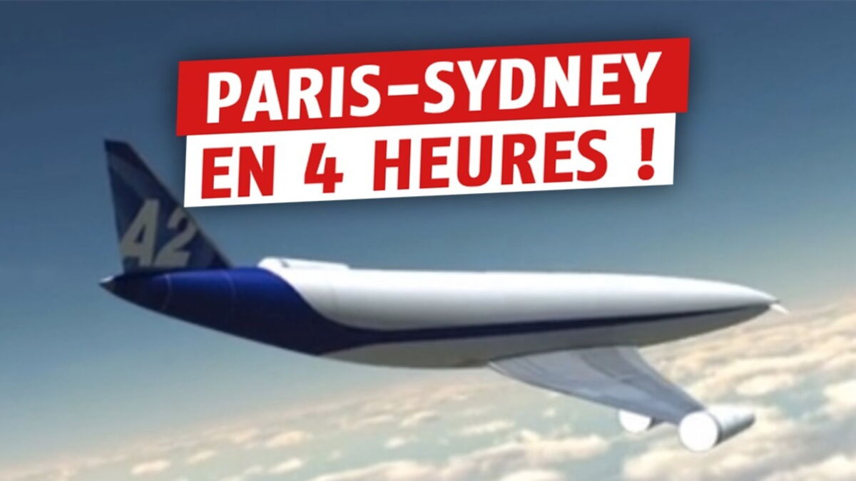 Cet avion sera capable de faire Paris-Sydney en 4 heures